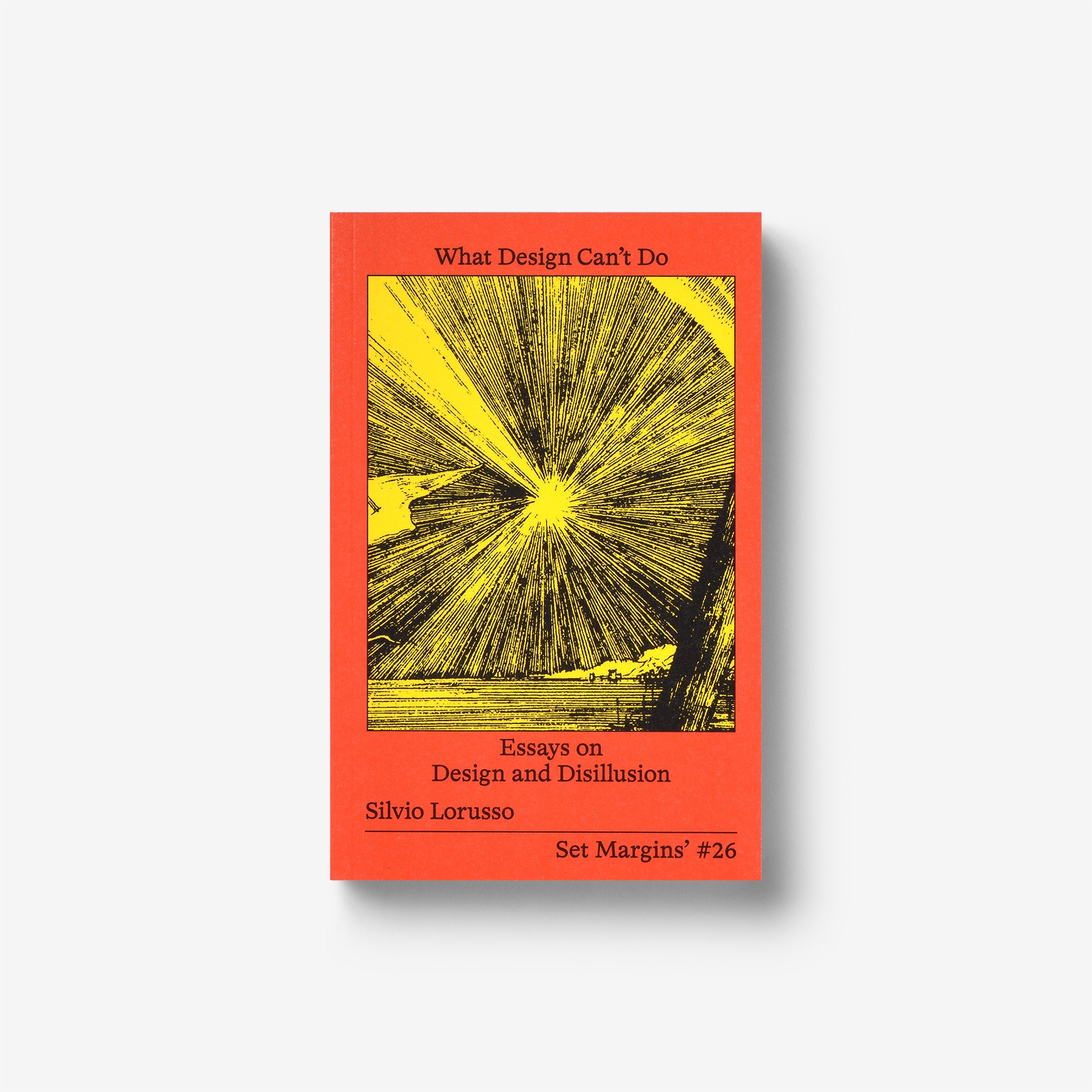 What Design Can’t Do: Essays on Design and Disillusion | North East